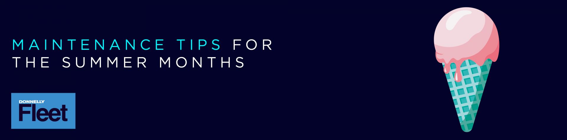 Fleet Maintenance Tips for the Summer Months